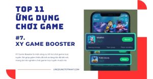 Top 11 Ứng Dụng Chơi Game | Hỗ Trợ Chơi Game Cực Chất